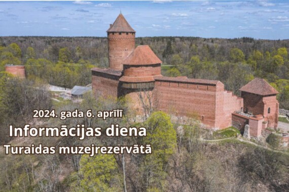 Turaidas muzejrezervāta INFORMĀCIJAS DIENA 6.aprīlī - Sigulda aizrauj!